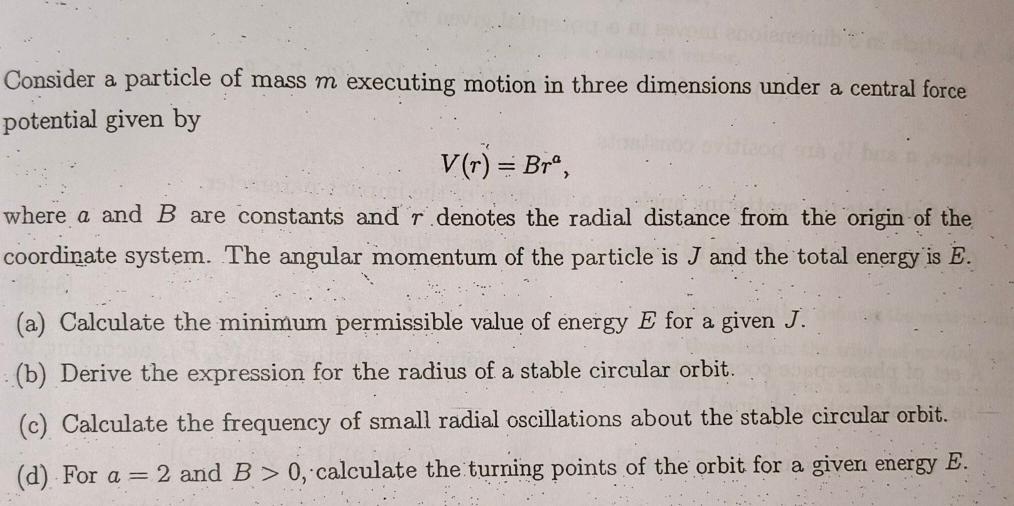 Solved Consider a particle of mass m ﻿executing motion in | Chegg.com