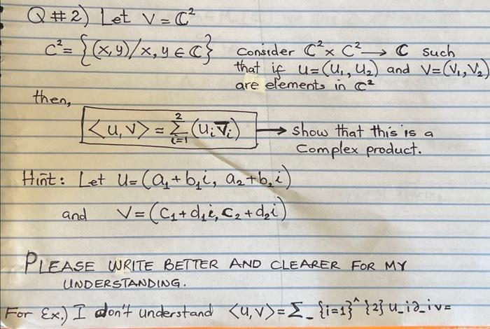 Solved Q#2) Let V=C2 C2={(x,y)/x,y∈C} consider C2xC2→C such | Chegg.com