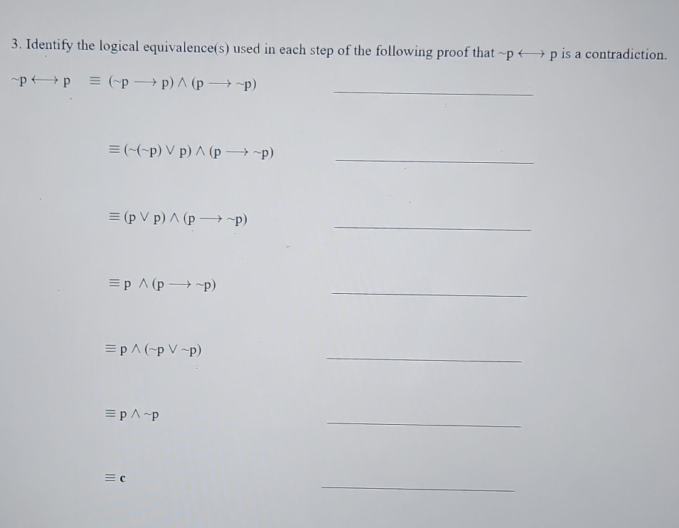 Solved Identify the logical equivalence(s) ﻿used in each | Chegg.com