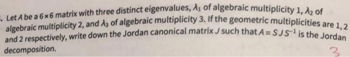 Solved 5. Let A be a 6x6 matrix with three distinct | Chegg.com