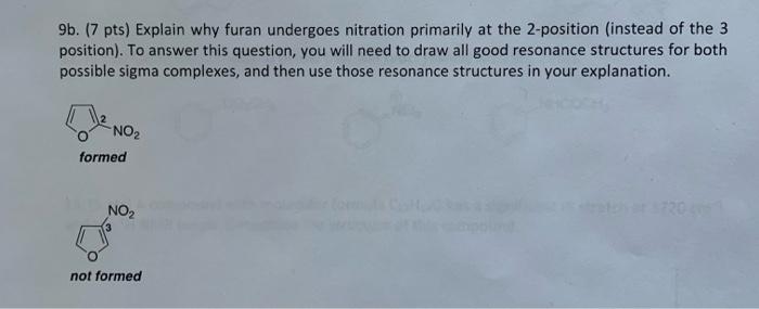Solved 9b. (7 pts) Explain why furan undergoes nitration | Chegg.com