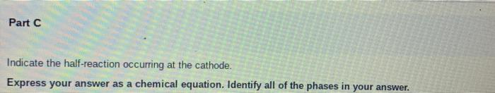 Solved Part A Label the anode and cathode and indicate the | Chegg.com