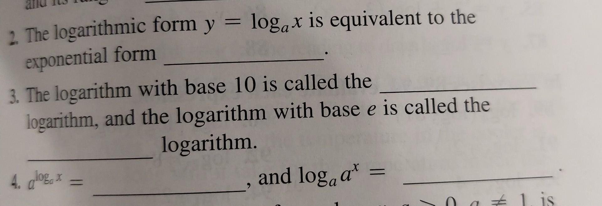 Solved 2. The logarithmic form y = logax is equivalent to | Chegg.com