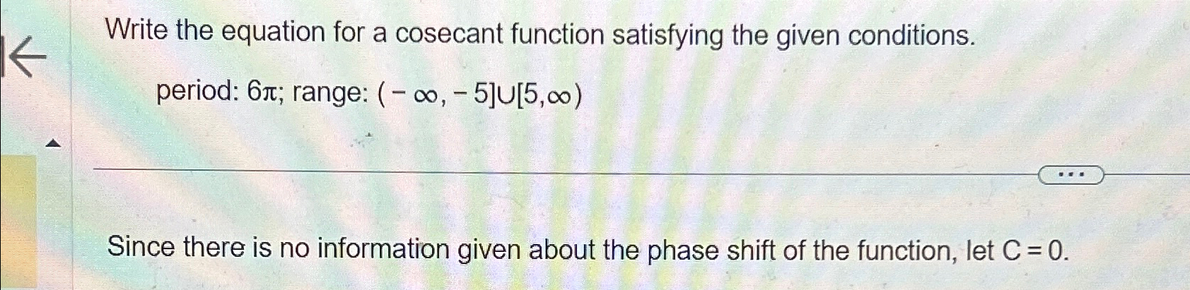 Solved Write The Equation For A Cosecant Function Satisfying