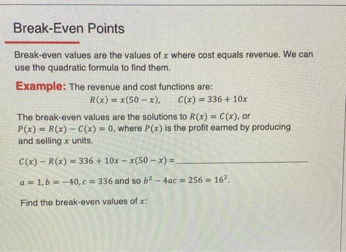 Solved Break-even values are the values of x where cost | Chegg.com