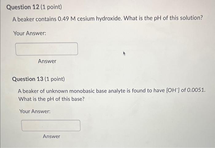 A beaker contains 0.49M cesium hydroxide. What is the | Chegg.com