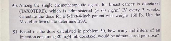 Solved 50. Among the single chemotherapeutic agents for | Chegg.com