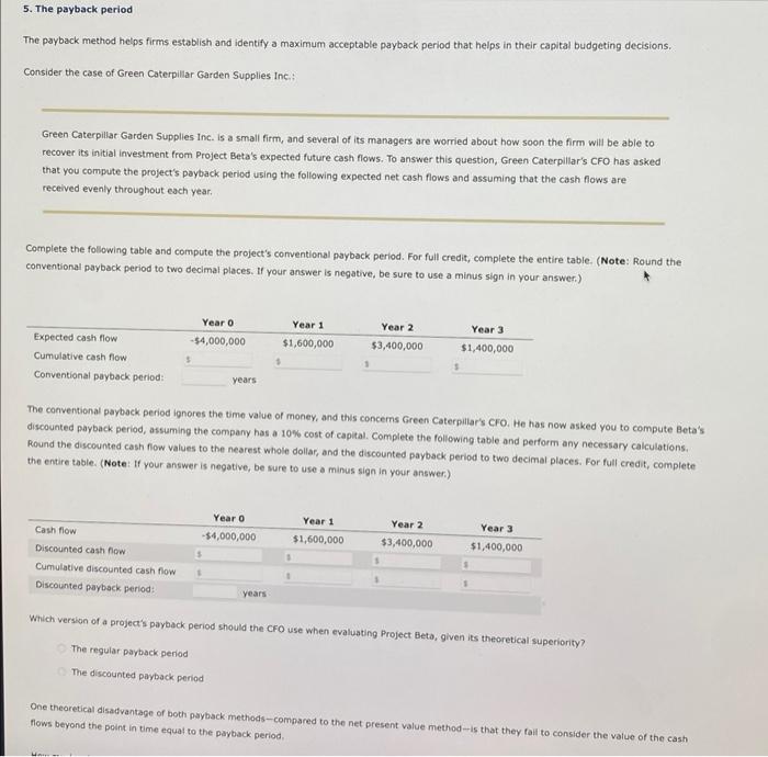 Solved 5. The payback period The payback method helps firms | Chegg.com