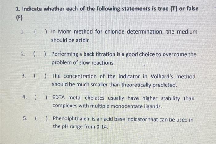 Solved 1. Indicate whether each of the following statements | Chegg.com