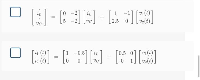 Solved [i˙Lv˙C]=[04−1−2][iLvC]+[12−10][v1(t)v2(t)] | Chegg.com