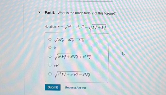 Solved Part B - What is the magnitude 7 of this torque? | Chegg.com