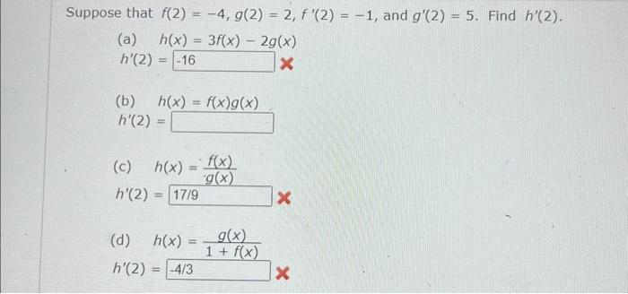 Solved Suppose that f(2)=−4,g(2)=2,f′(2)=−1, and g′(2)=5. | Chegg.com