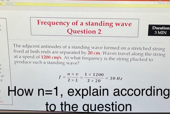 Solved Frequency of a standing wave Question 2 How n=1, | Chegg.com