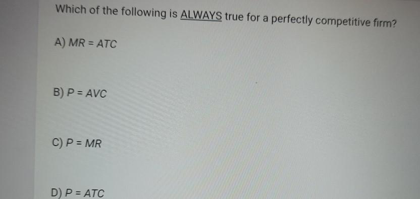 Solved Which of the following is ALWAYS true for a perfectly | Chegg.com