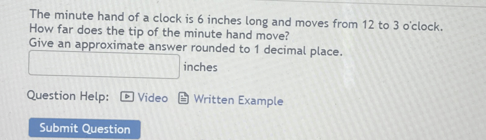 Solved The minute hand of a clock is 6 ﻿inches long and | Chegg.com