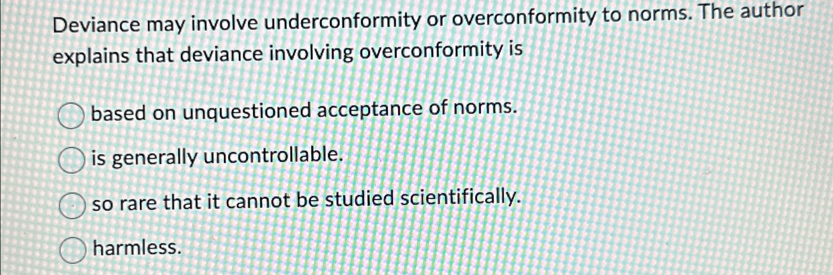 Solved Deviance may involve underconformity or | Chegg.com