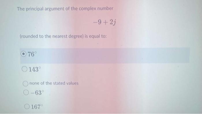 Solved The principal argument of the complex number −9+2j | Chegg.com
