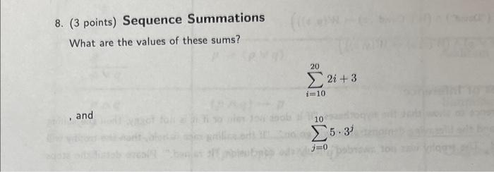 Solved 8. (3 points) Sequence Summations What are the values | Chegg.com