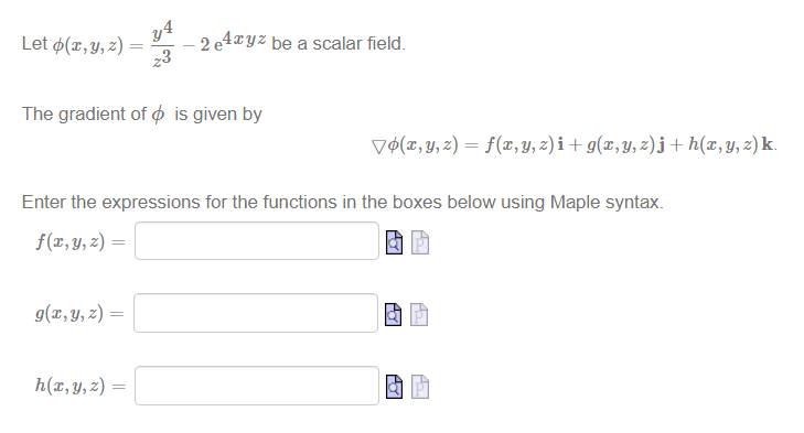 Solved Let φ(x,y,z)=y4z3-2e4xyz ﻿be a scalar field.The | Chegg.com