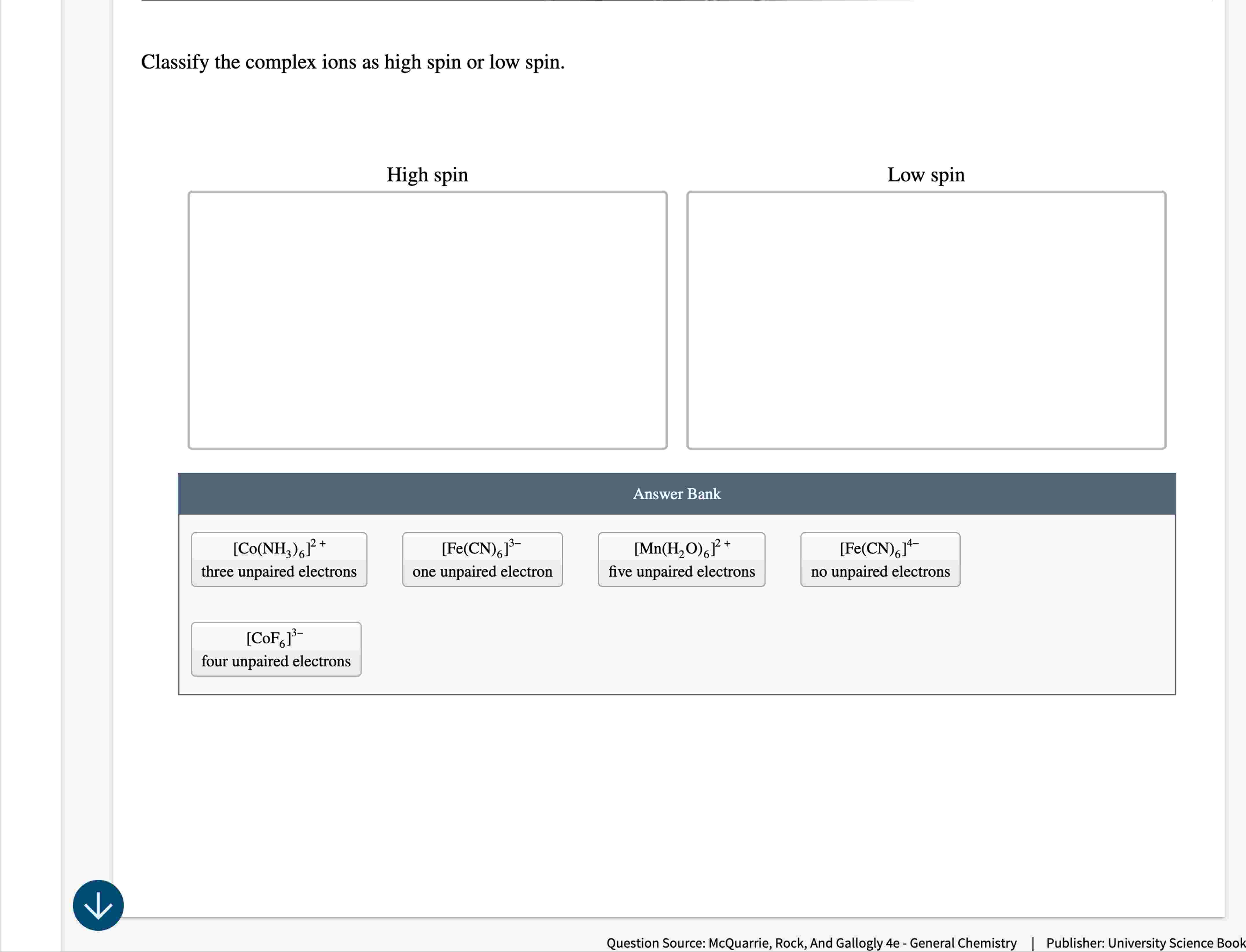 Solved Classify the complex ions as ﻿high spin or ﻿low | Chegg.com
