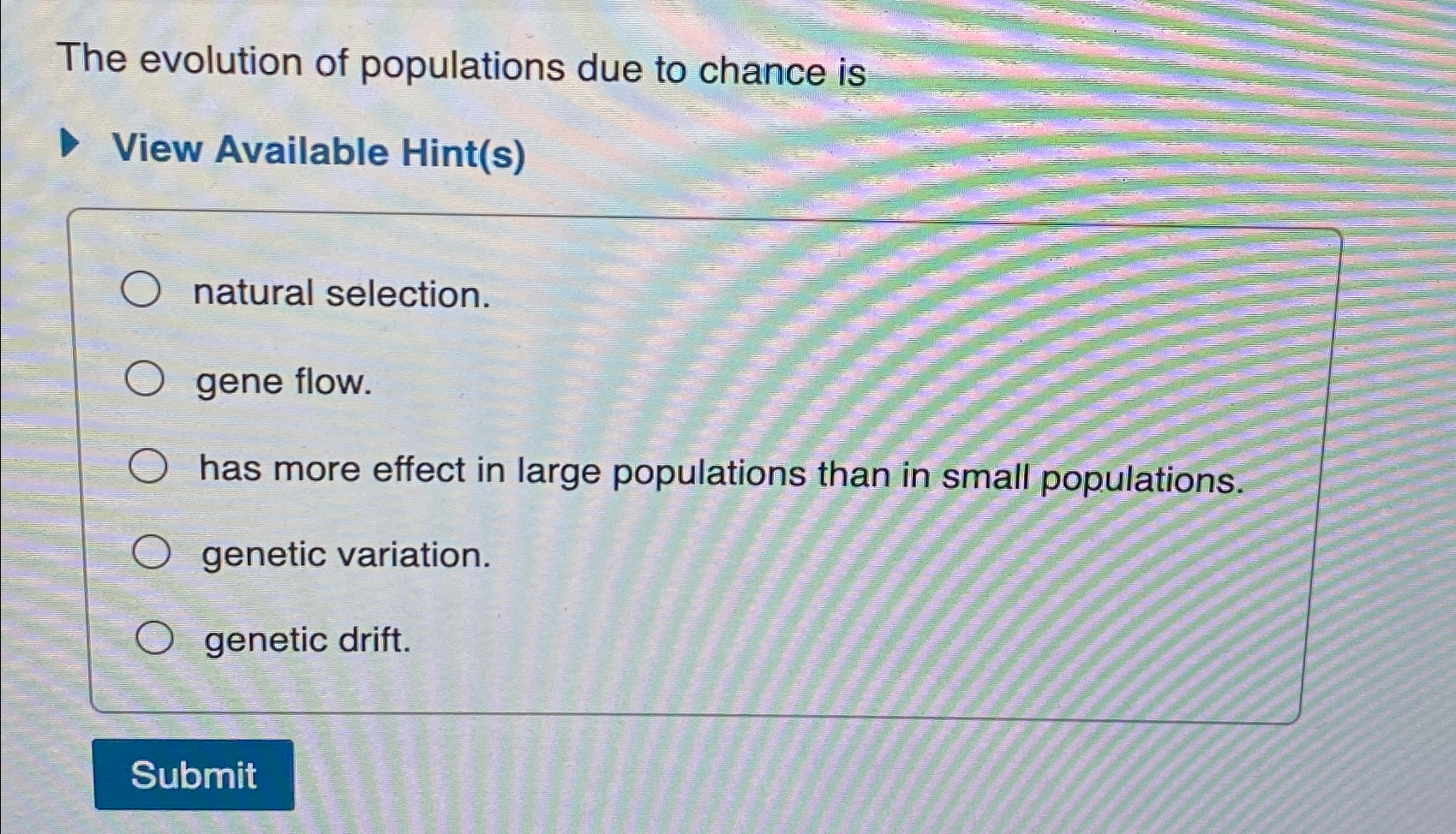Solved The evolution of populations due to chance isView | Chegg.com