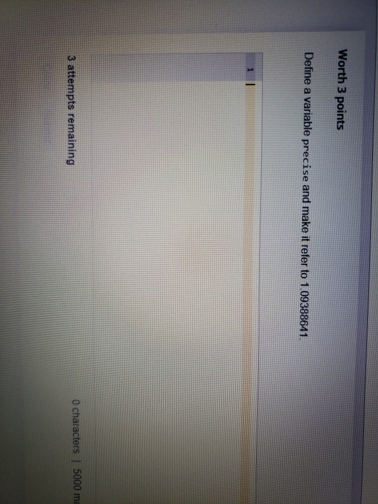 Solved Worth 3 points Define a variable precise and make it | Chegg.com