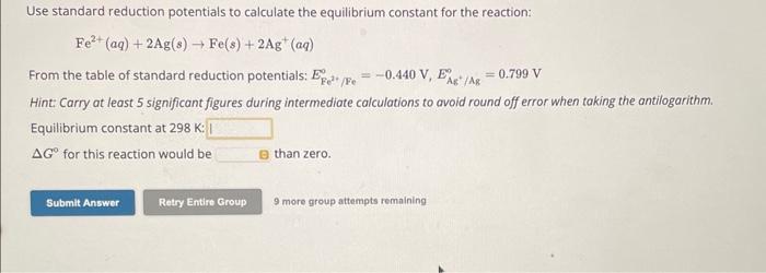 Solved Use standard reduction potentials to calculate the | Chegg.com