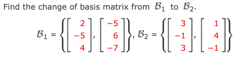 Find the change of basis matrix from B1 ﻿to | Chegg.com