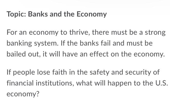 Solved Topic: Banks and the Economy For an economy to | Chegg.com