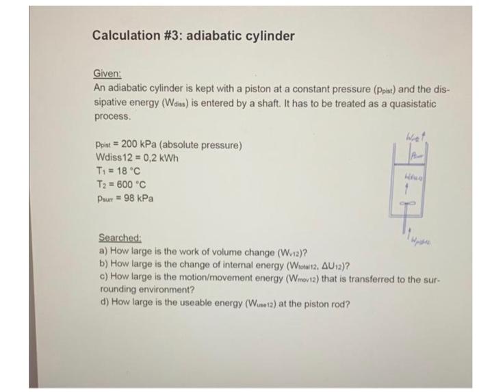 Calculation \#3: adiabatic cylinder Given: An | Chegg.com