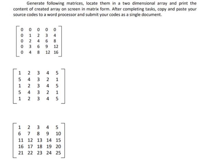 Solved Generate following matrices, locate them in a two | Chegg.com