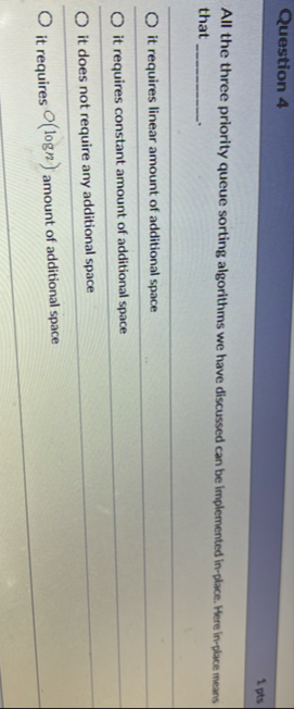 Solved Question 41 ﻿ptsAll the three priority queue sorting | Chegg.com
