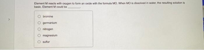 Solved Element M reacts with oxygen to form an oxide with | Chegg.com