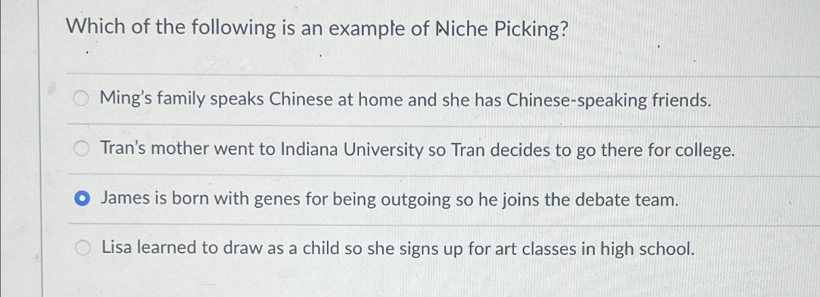 Solved Which of the following is an example of Niche | Chegg.com