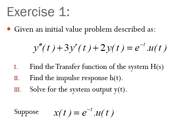Solved Exercise 1:Given an initial value problem described | Chegg.com