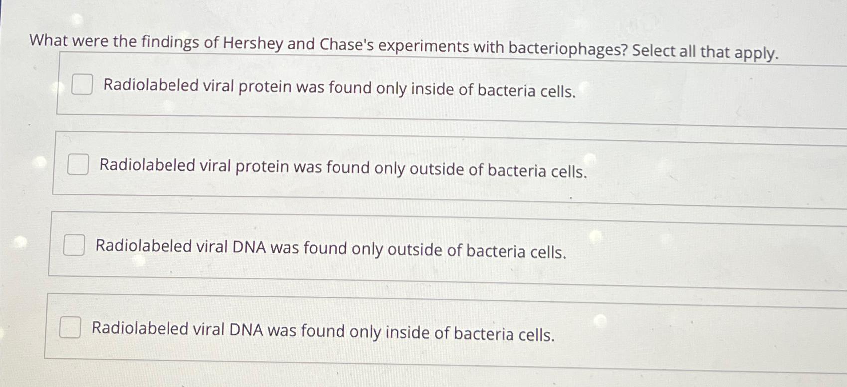 Solved What were the findings of Hershey and Chase's | Chegg.com