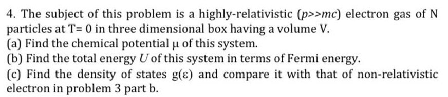 Solved The subject of this problem is a highly-relativistic | Chegg.com