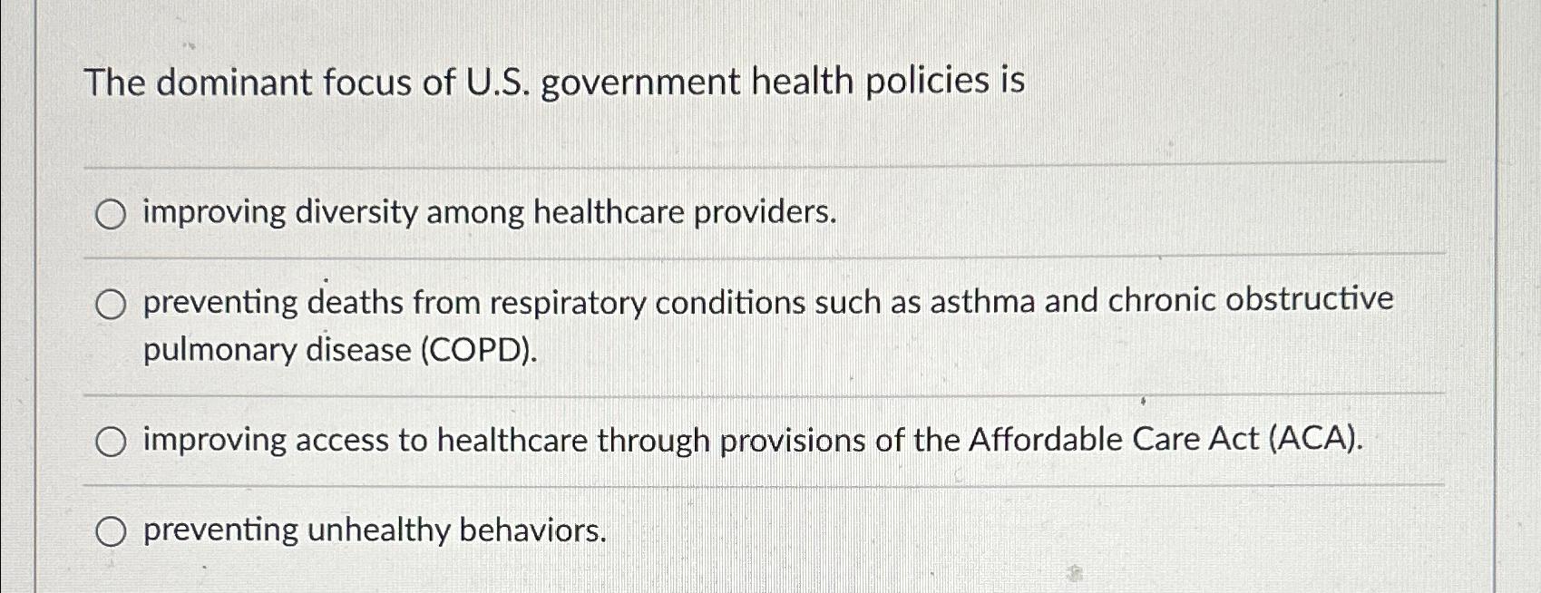 Solved The dominant focus of U.S. ﻿government health | Chegg.com