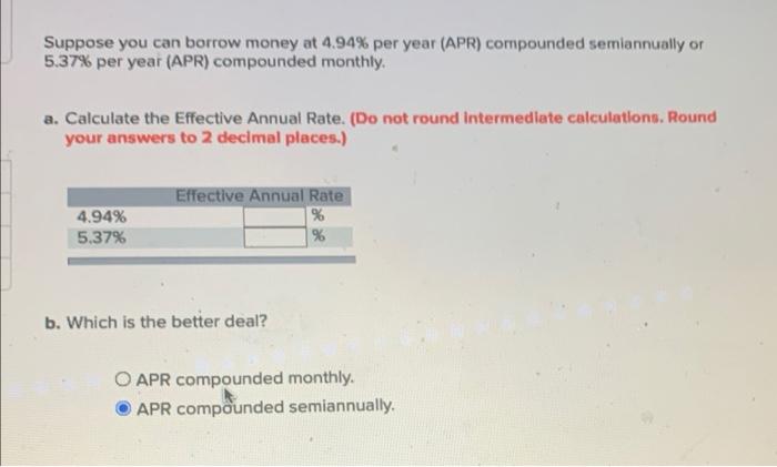 Solved Suppose you can borrow money at 4.94% per year (APR) | Chegg.com
