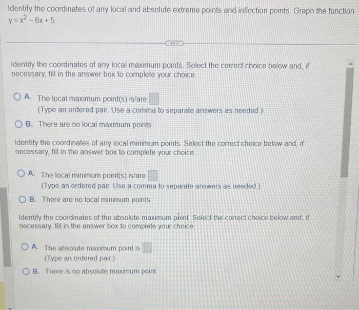 Solved Identify the coordinates of any local and absolute | Chegg.com