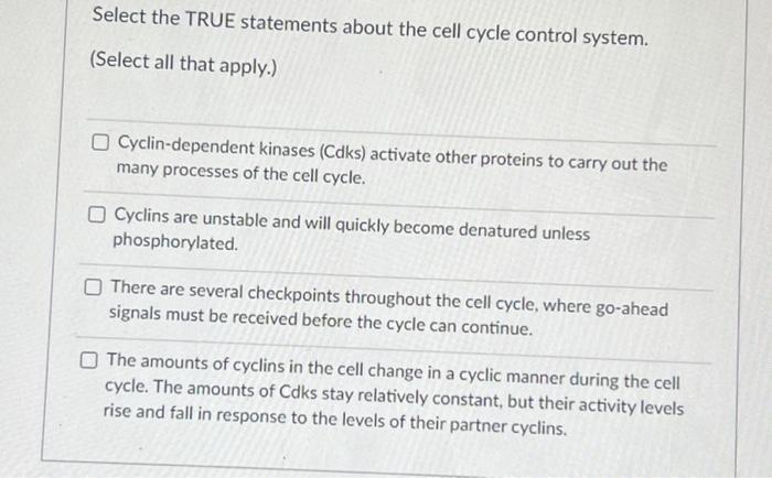 Solved Select the TRUE statements about the cell cycle | Chegg.com