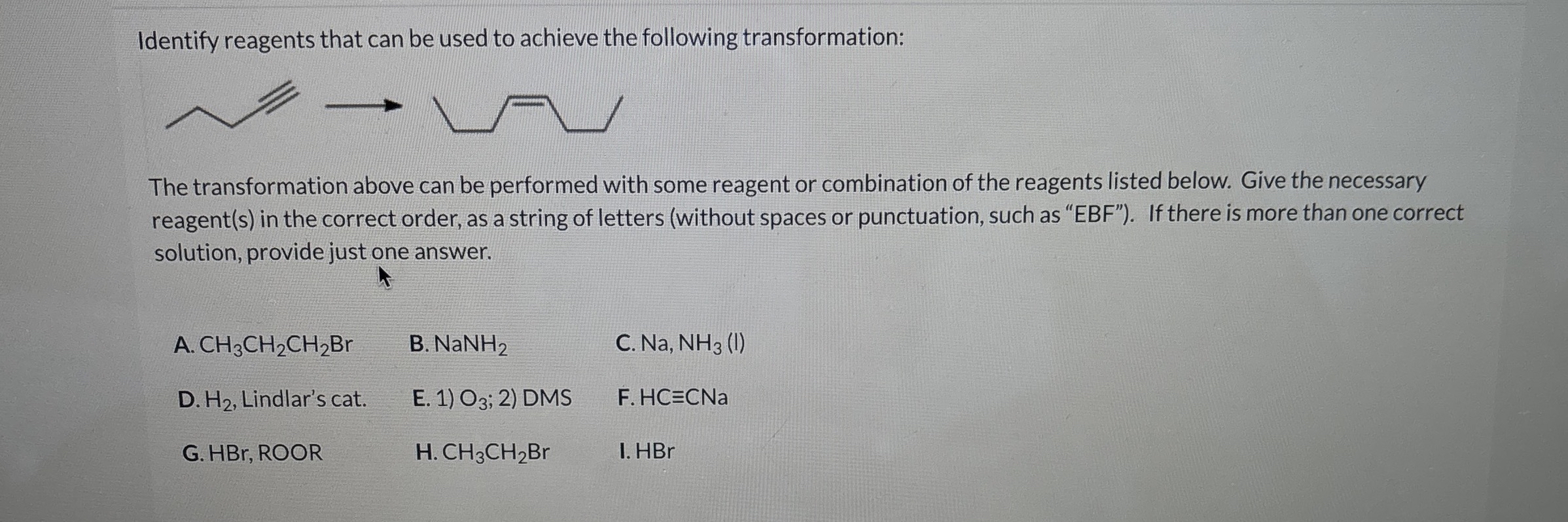 Solved Identify reagents that can be used to achieve the | Chegg.com