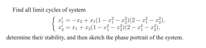 Solved Find all limit cycles of system | Chegg.com