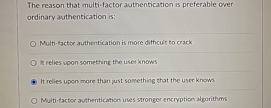 Solved The reason that multi-factor authentication is | Chegg.com