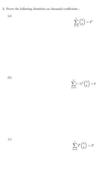 Solved 3. Prove the following identities on binomial | Chegg.com