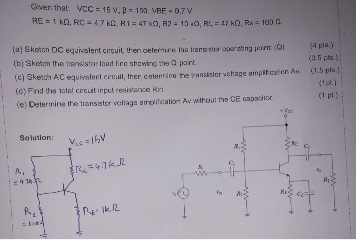 Solved Given that: VCC = 15 V, B = 150, VBE = 0.7 V RE = 1 | Chegg.com