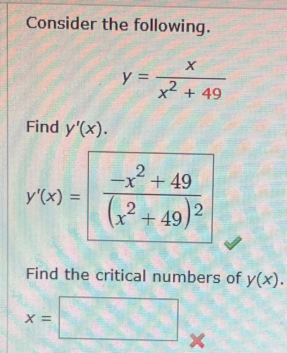 Solved Consider the following.y=xx2+49Find | Chegg.com