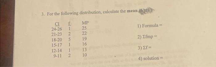 Solved 3. For the following distribution, calculate the mean | Chegg.com