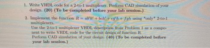 Solved 1. Write VHDL code for a 2-to-1 multiplexer. Perform | Chegg.com