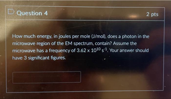 Solved How much energy, in joules per mole (J/mol), does a | Chegg.com